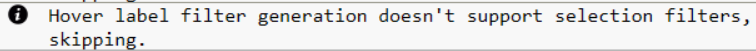 Hover label filter generation doesn't support selection filter ... Hover label filter generation doesn't support selection filter ...