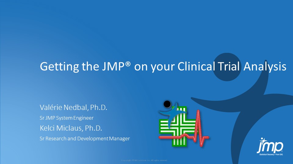 Getting the JMP on Your Clinical Trial Analysis ( 2019-EU-TUT-091 ...