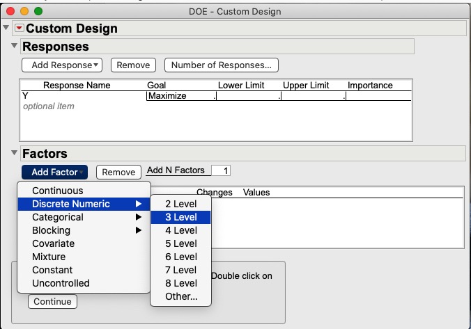 Custom Doe Issues With Continuous Factors Runs Only At Extreme Value Jmp User Community