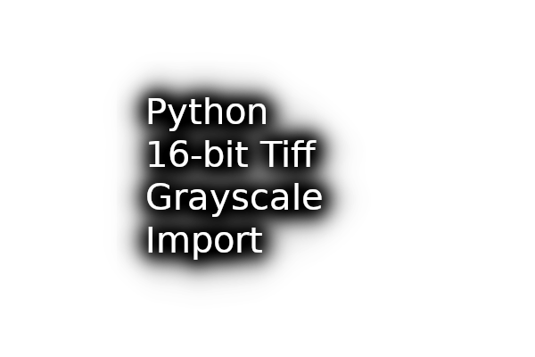 Load 16-bit Grayscale Tiff via Python - JMP User Community